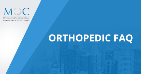 Orthopedic Information & FAQs | Manhattan Orthopedic Care