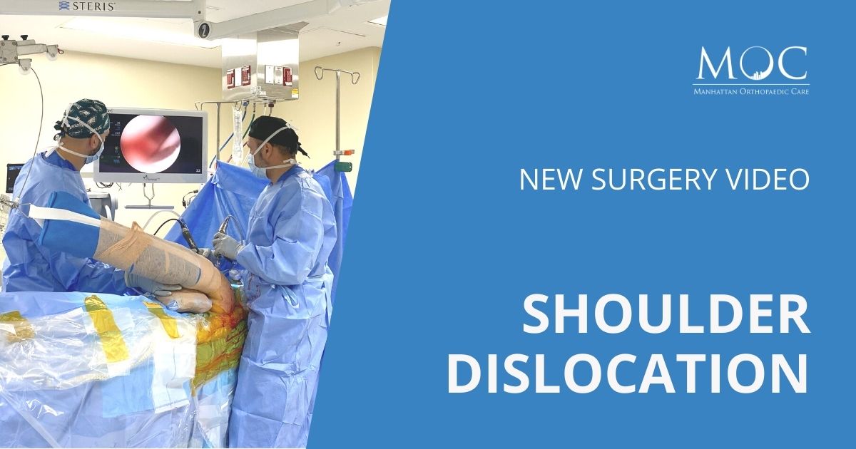 New surgery video: Shoulder Dislocation | Manhattan Orthopedic Care
